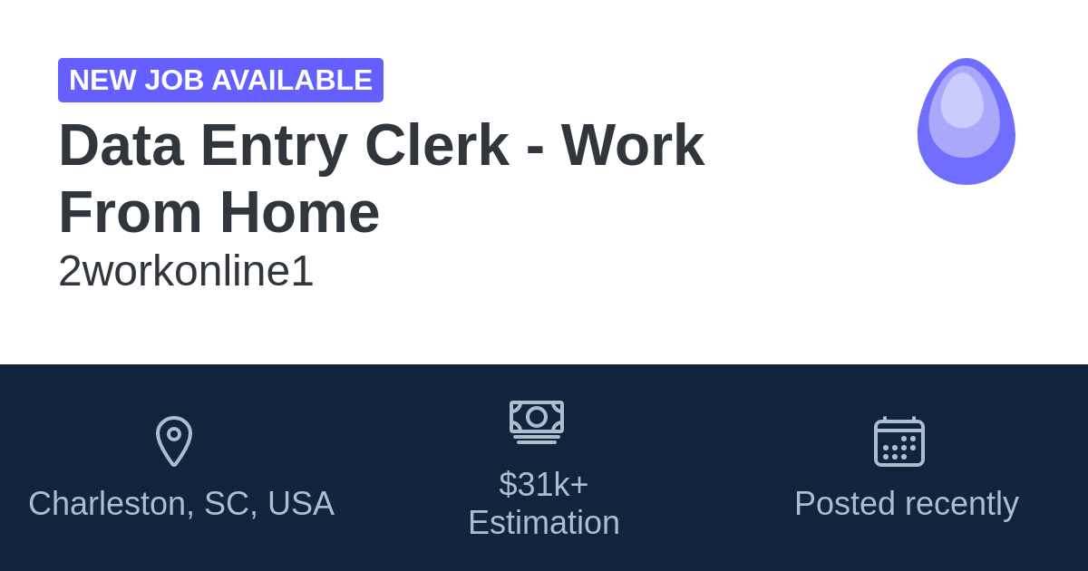Data Entry Clerk - Work From Home at 2workonline1 - RemoteAmbition